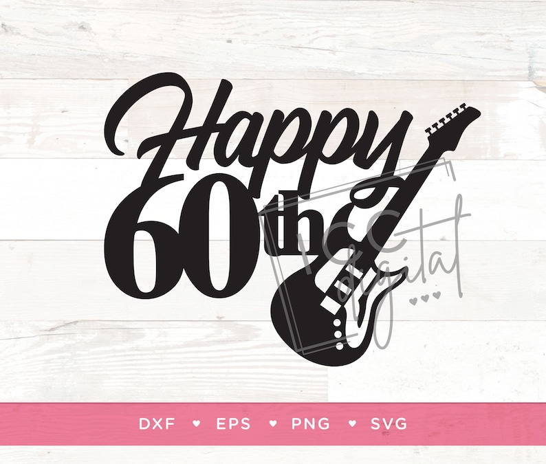 Happy 60th Guitar Digital File Rock and Roll Birthday 60th - Etsy
