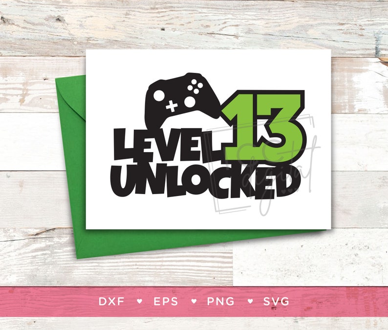 Level 13 Unlocked Digital File, Level Unlocked Shirt, Gamer Shirt ...