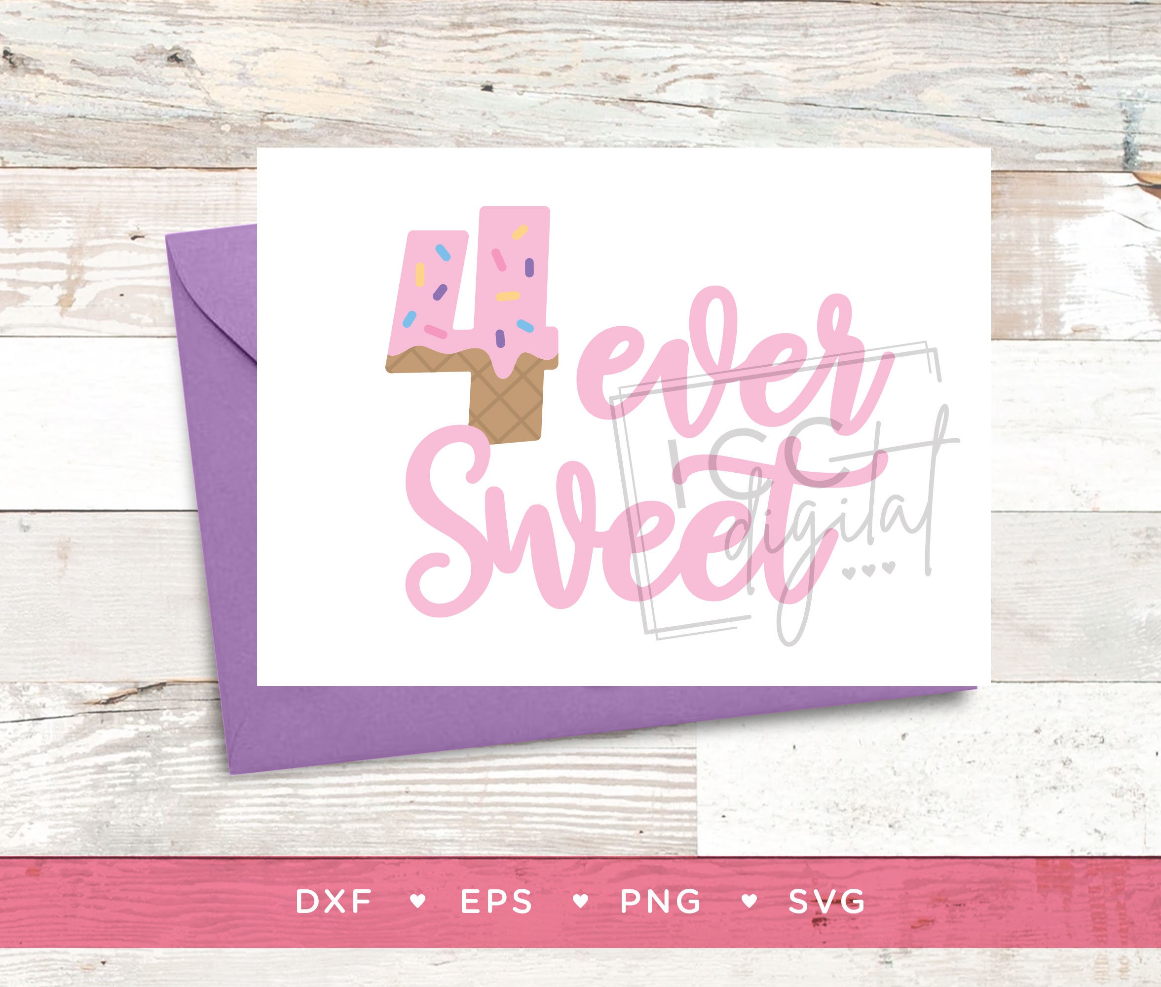 4ever Sweet Digital File, Sweet 4ever, Ice Cream Birthday Theme Svg ...