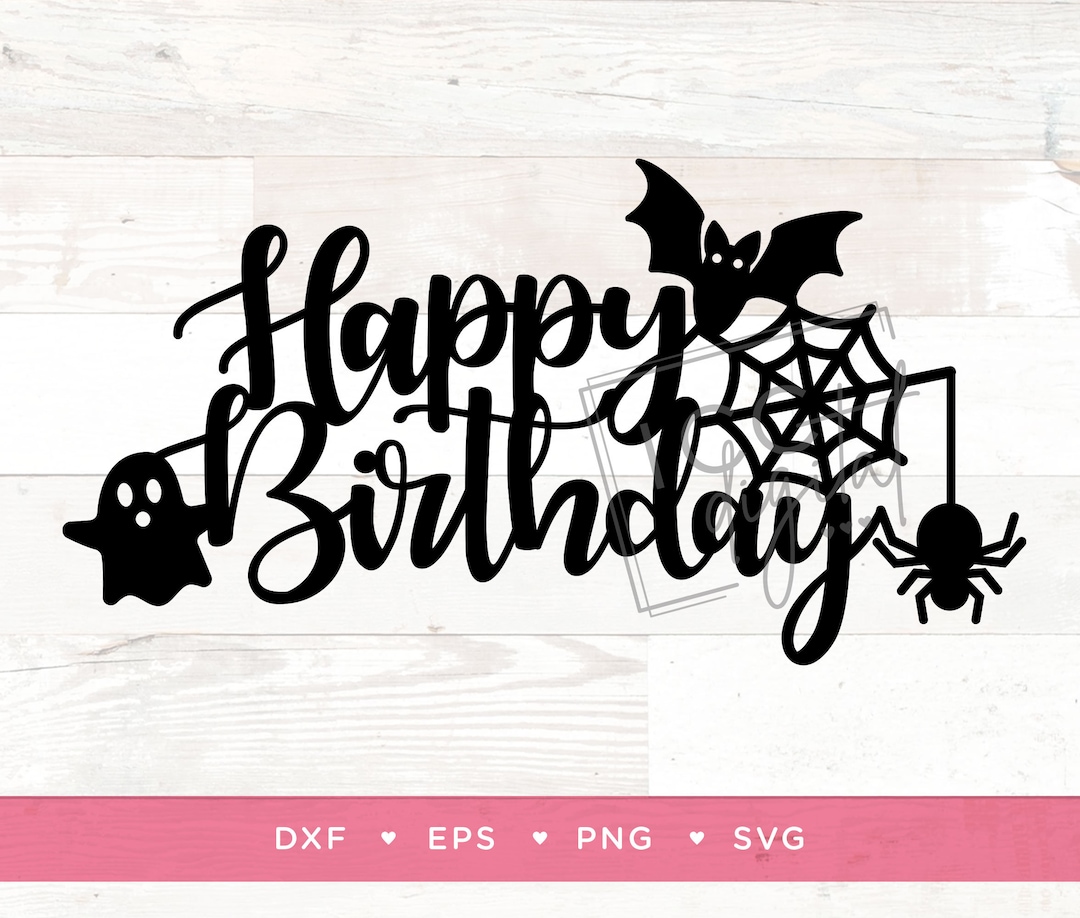 Halloween Happy Birthday Digital File, Spider, Bat, Ghost Birthday ...
