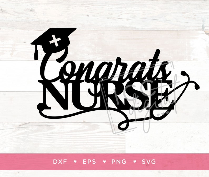 Congrats Nurse Digital File Congrats Grad Nursing Grad Cake - Etsy