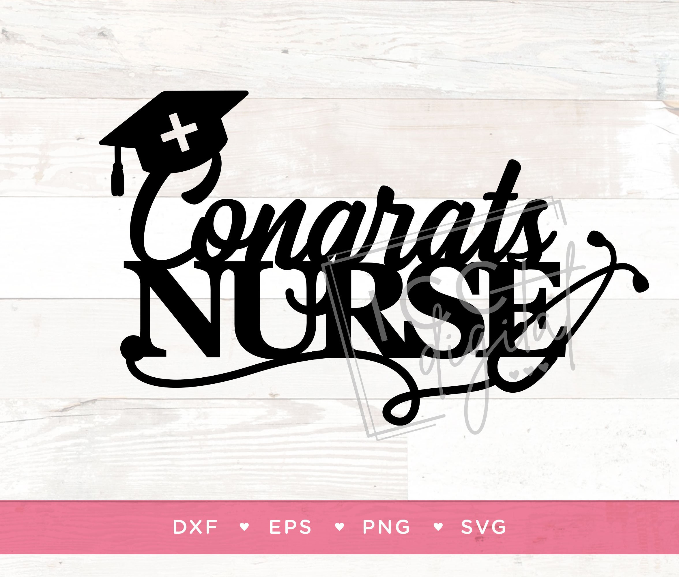 Congrats Nurse Digital File Congrats Grad Nursing Grad Cake - Etsy