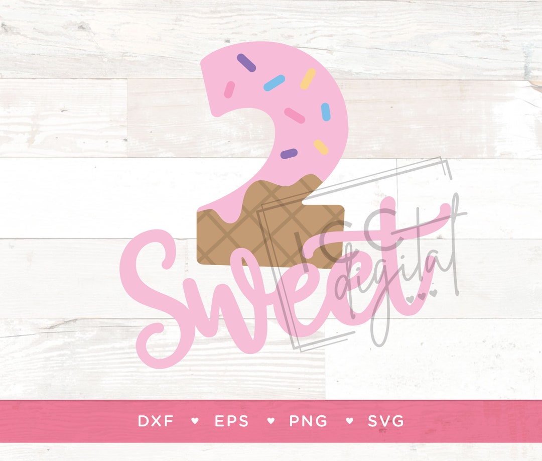 2 Sweet Digital File, Two Sweet, Ice Cream Birthday Theme Svg, Donut ...