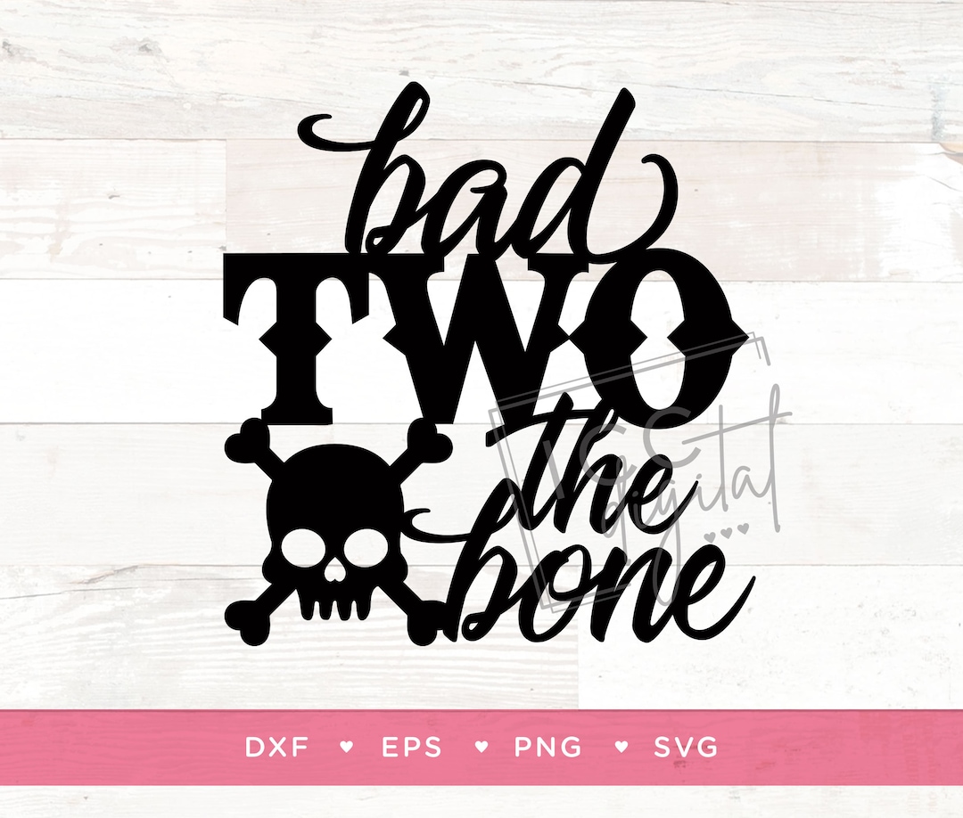 Bad TWO the Bone Digital File, Rock Themed 2nd Birthday, Bone 2nd ...