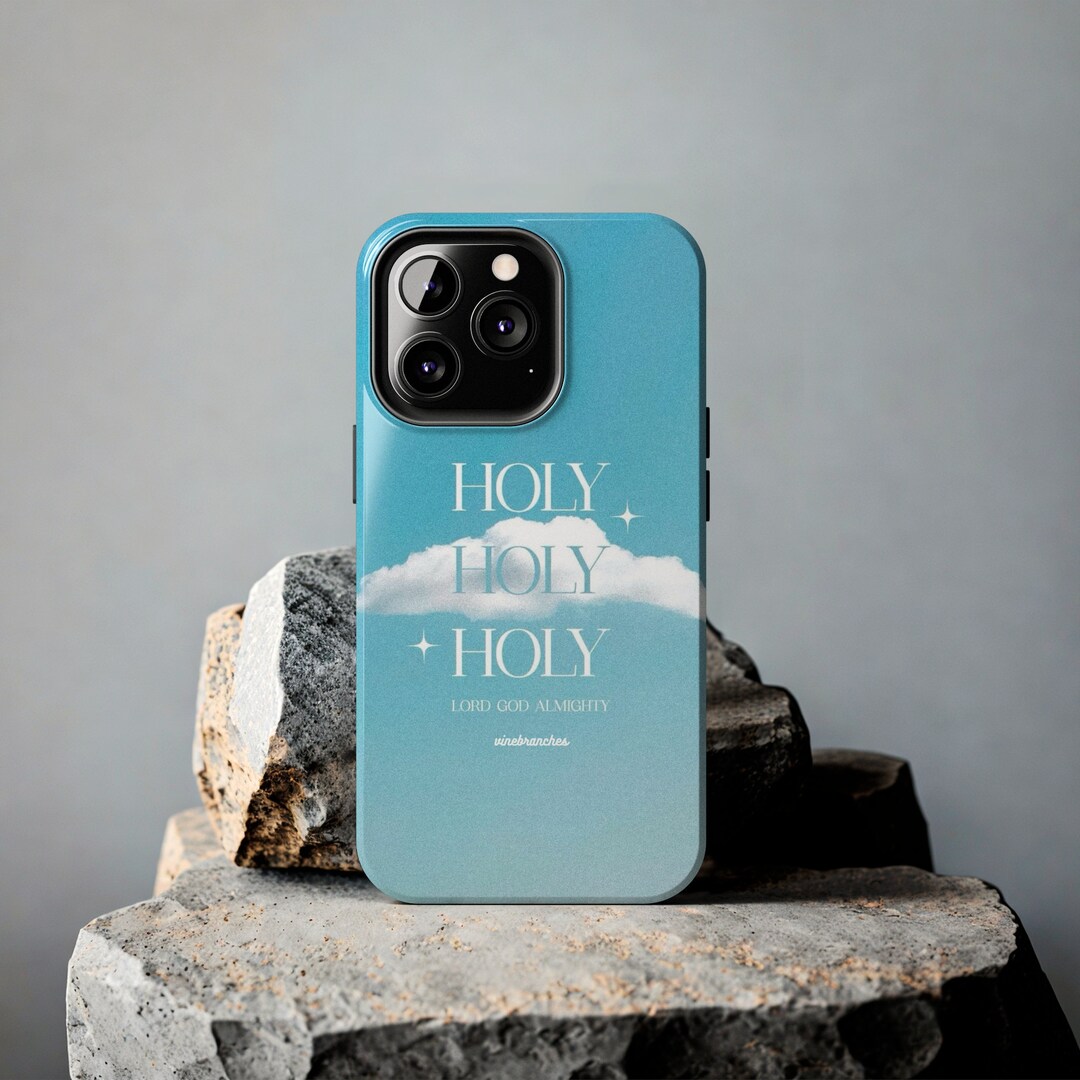 Christian Phone Case, HOLY Lord God Almighty, iPhone 16 15 14 13 12 11 ...