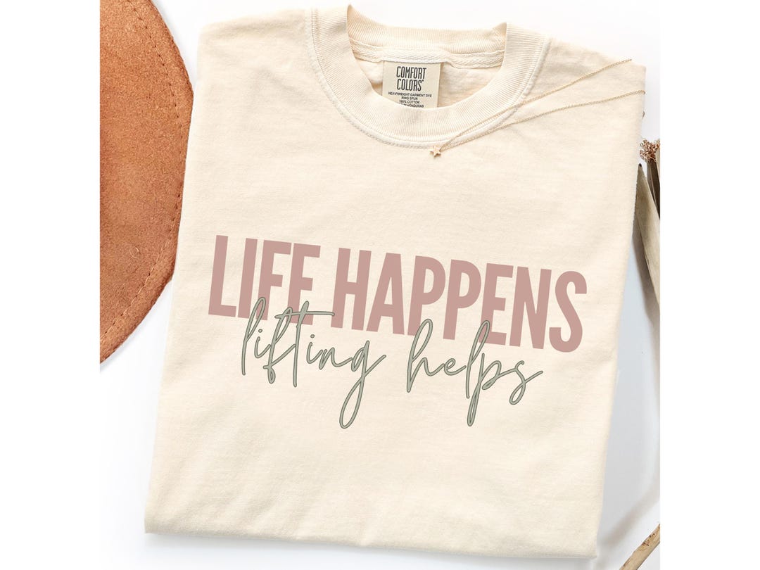 Life Happens Lifting Helps Motivational Gym Tee Fitness Coach Gift ...