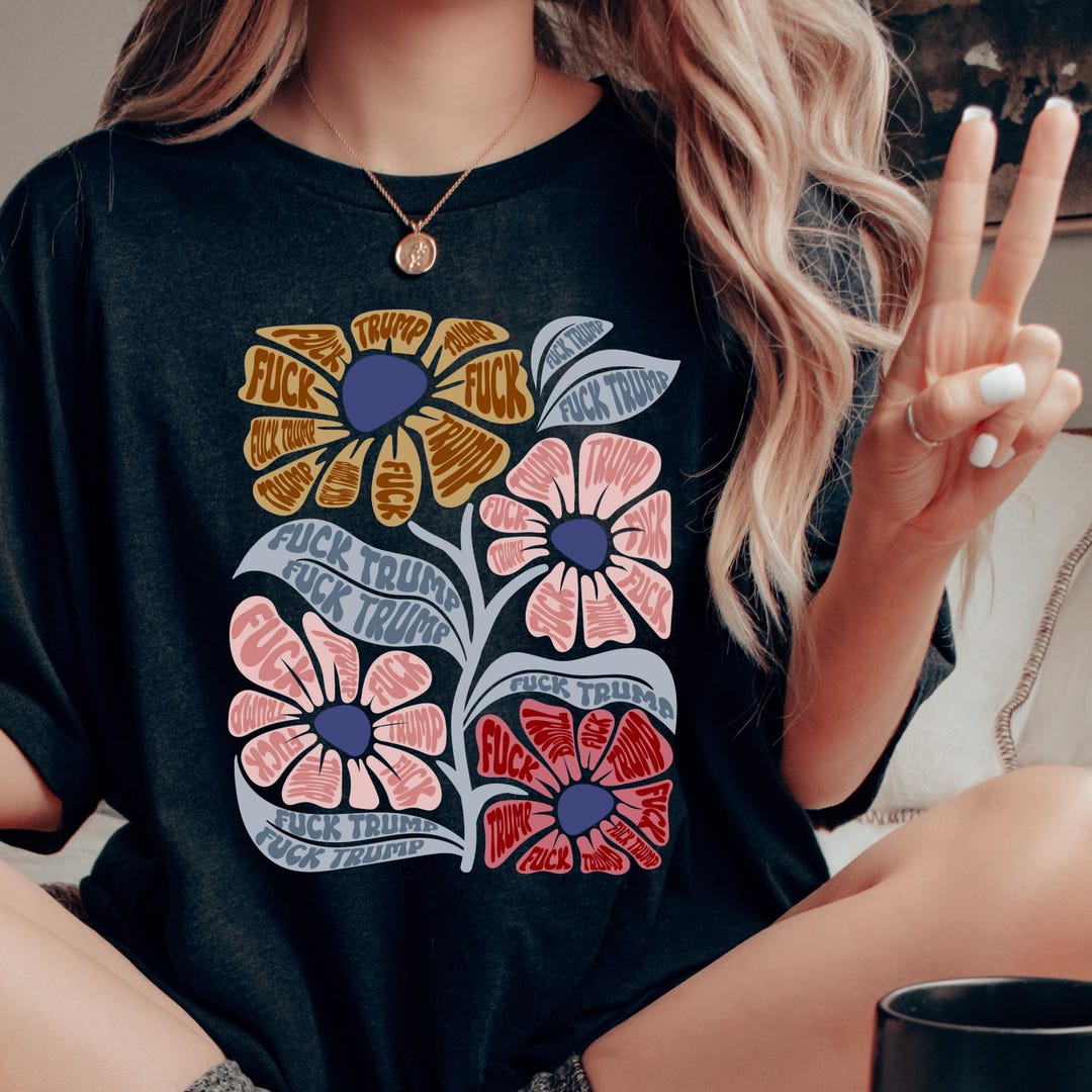 Subtle Anti Trump Floral T Shirt, Subtle F Trump Shirt, Floral F Trump ...