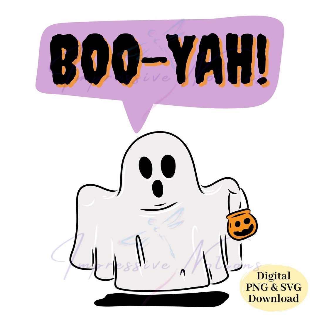 Ghost boo-yah PNG SVG Trick or Treat Halloween Pumpkin Clip Art Digital ...
