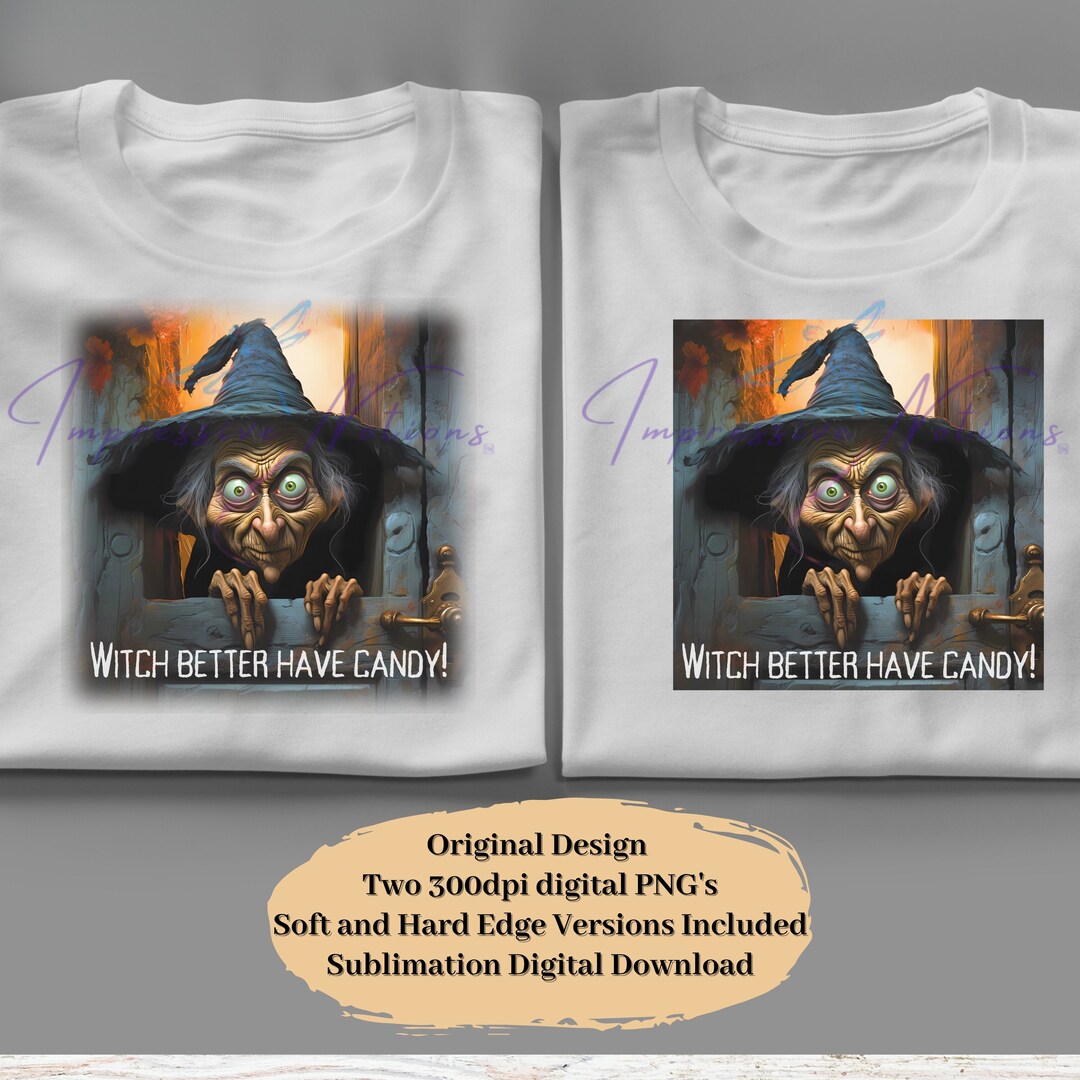 2 PNG Witch Better Have Candy, Halloween Clip Art, Digital Download ...