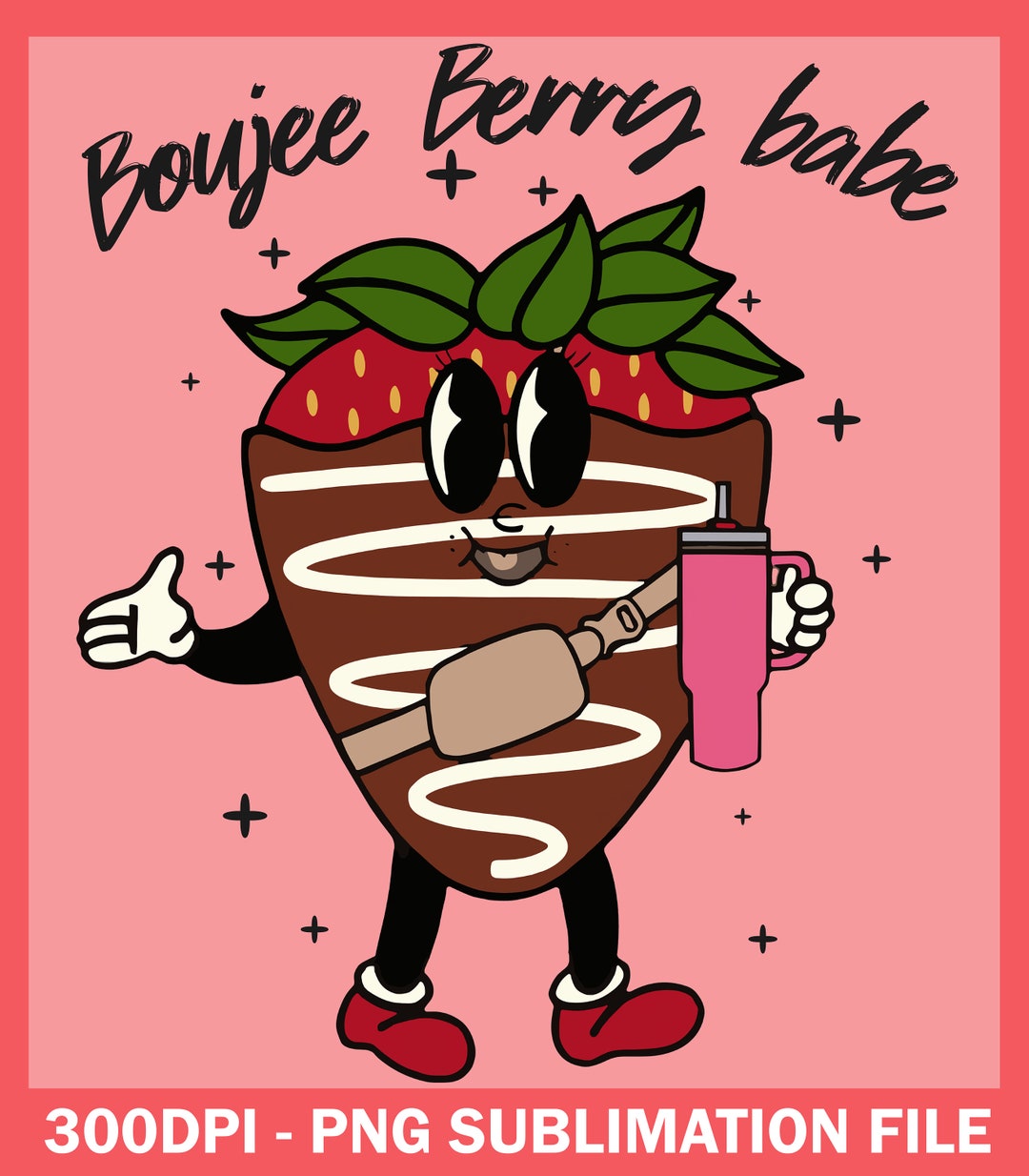 Boujee Chocolate Covered Strawberry Mama Babe Stanley Tumbler Inspired ...