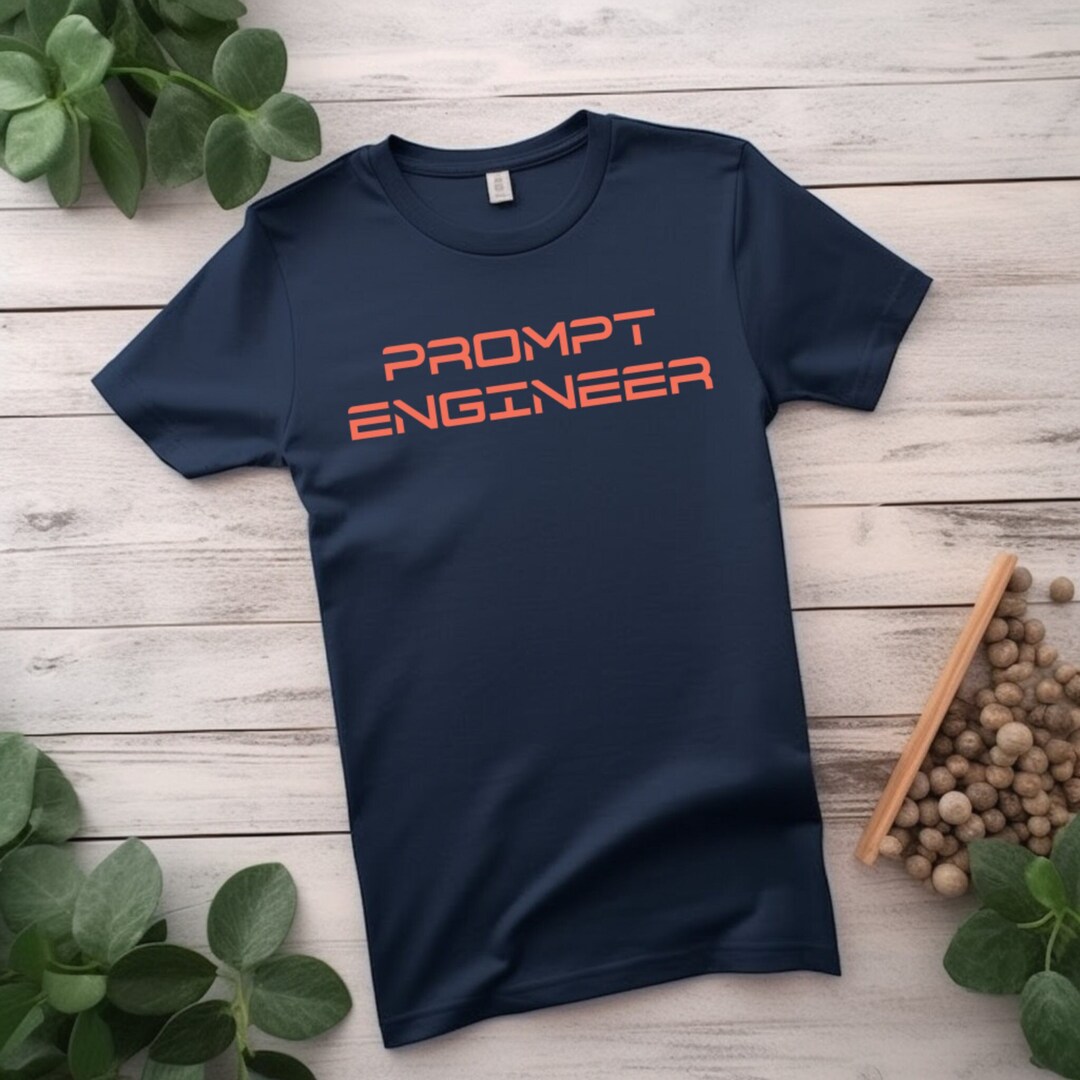 Prompt Engineer Tshirt, Developer Tshirt, Langchain Developer, Large ...