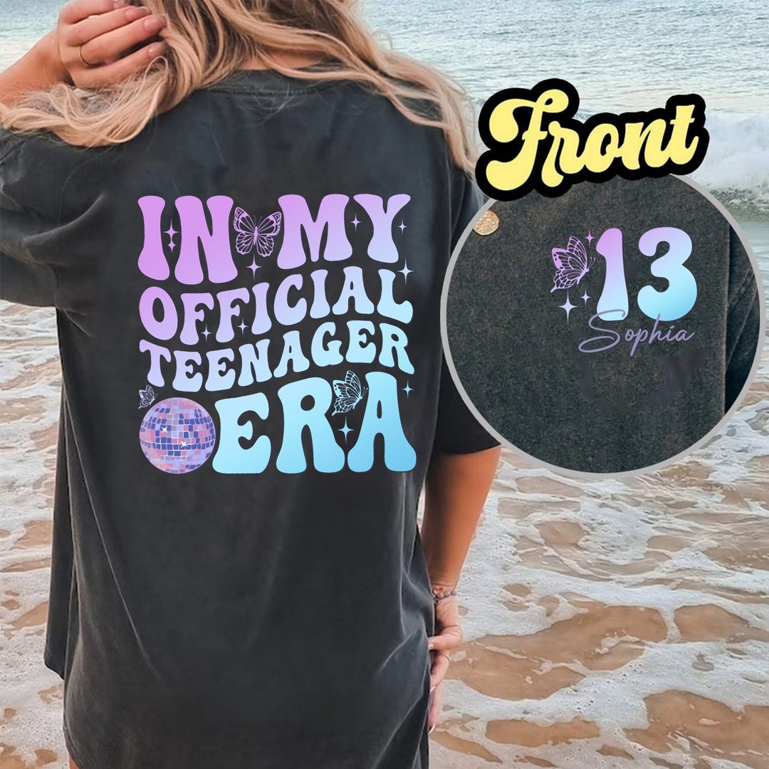 13th Birthday Shirt Gift, in My Official Teenager Era Comfort Colors ...