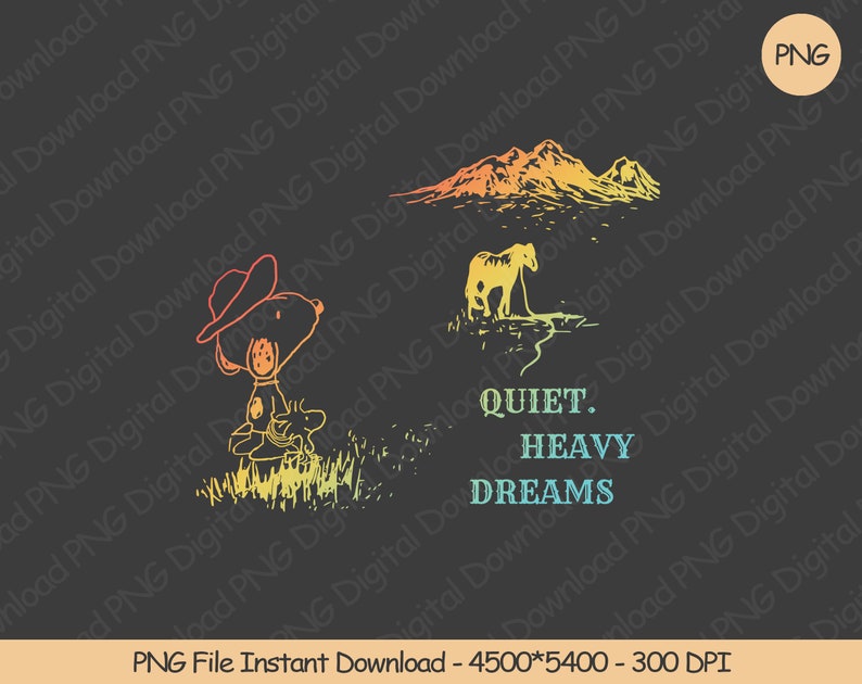 Quiet. Heavy Dreams PNG, File Instant Download, Digital Design Download ...