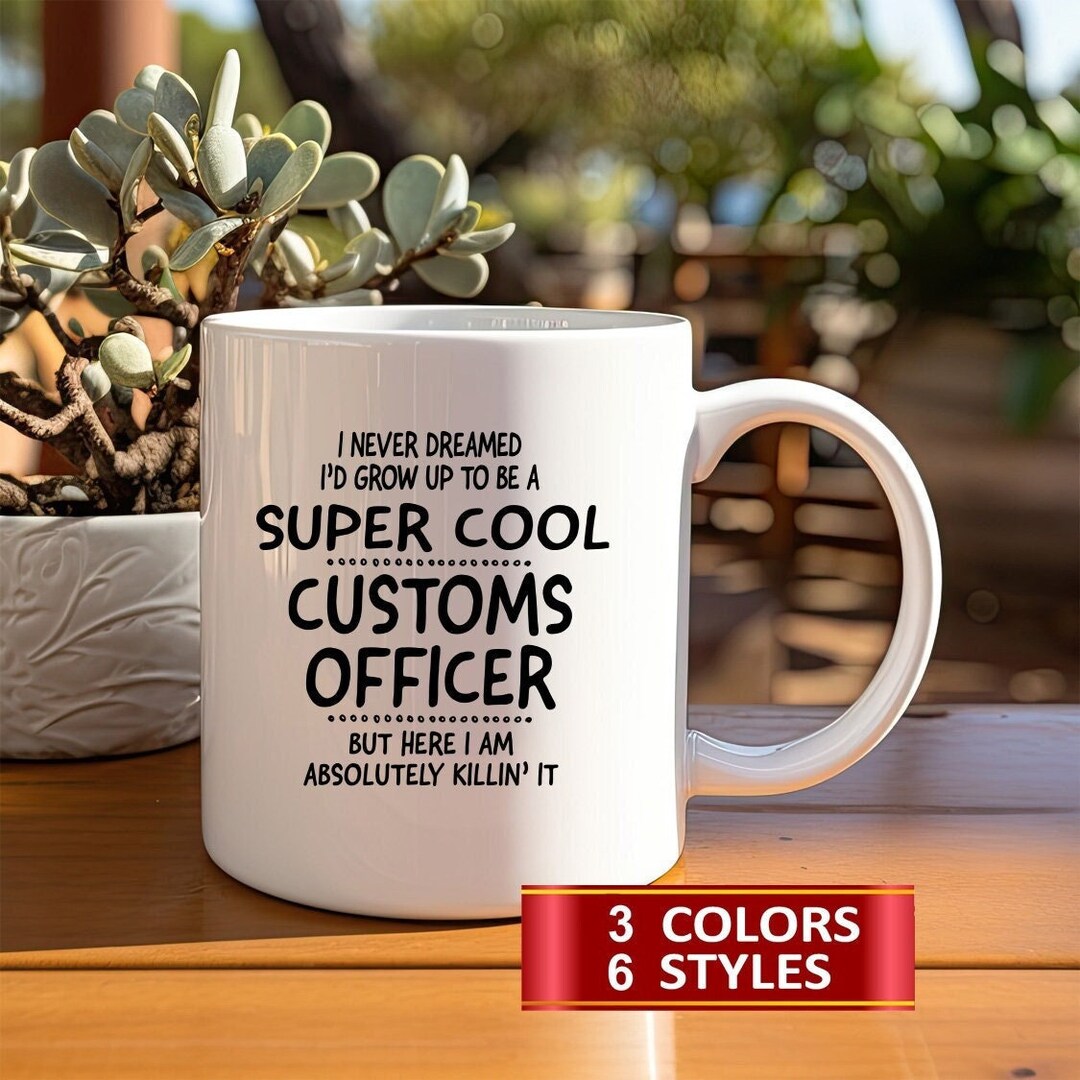 Customs Officer Mug, Customs Officer Gift Idea, Gift for a Customs ...