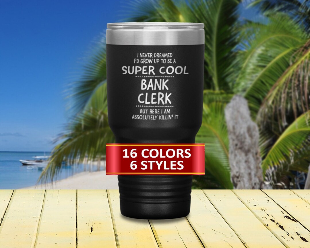 Bank Clerk Travel Mugs, Bank Clerk Gift Mug, Gift for a Bank Clerk ...
