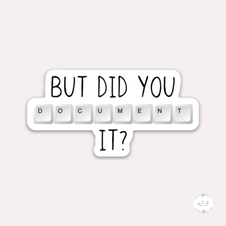 Documenting Sticker, Charting Sticker, Funny Nurse Sticker, Medical ...