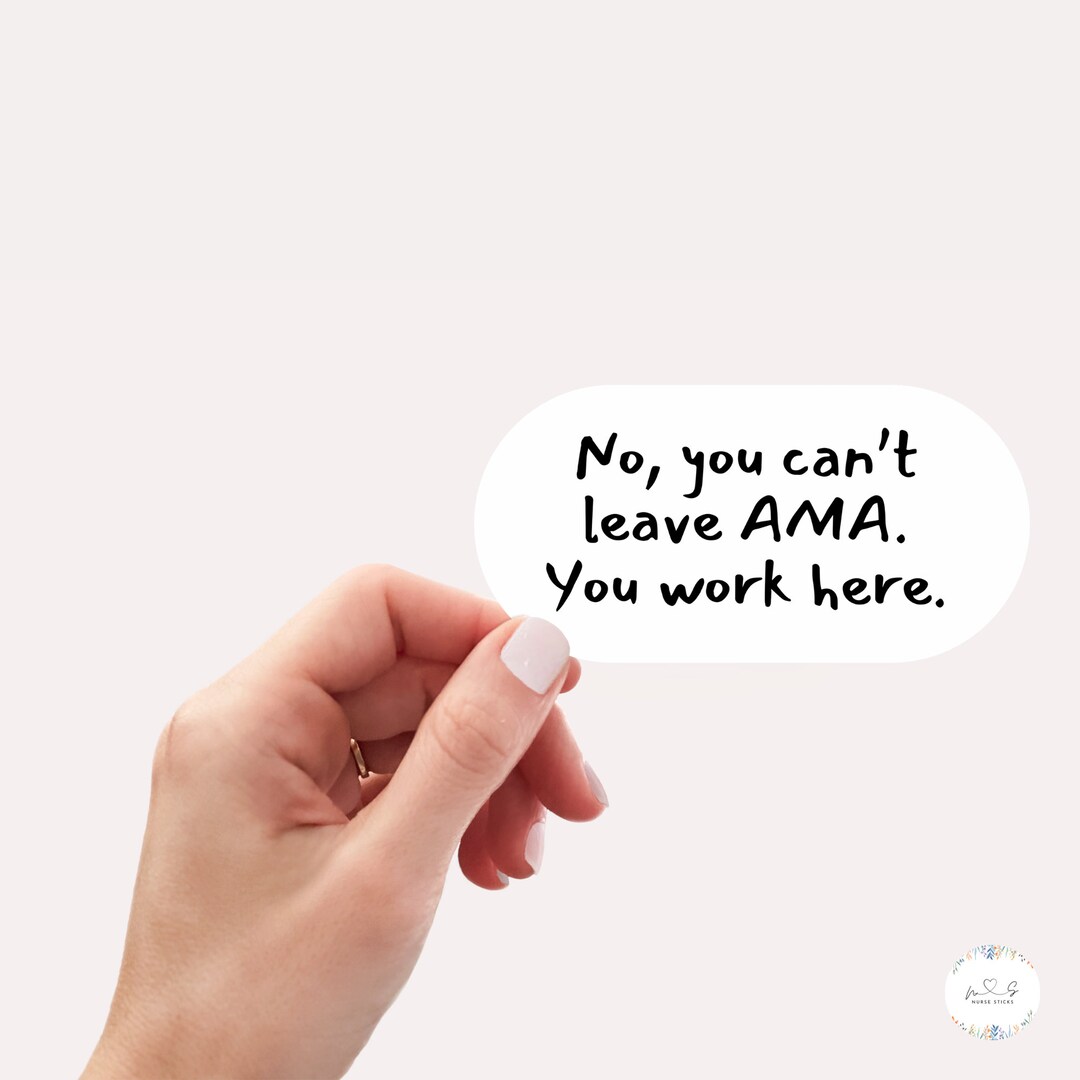 AMA Nurse Sticker, Funny Nurse Sticker, Stickers for Nurses, Gift for ...