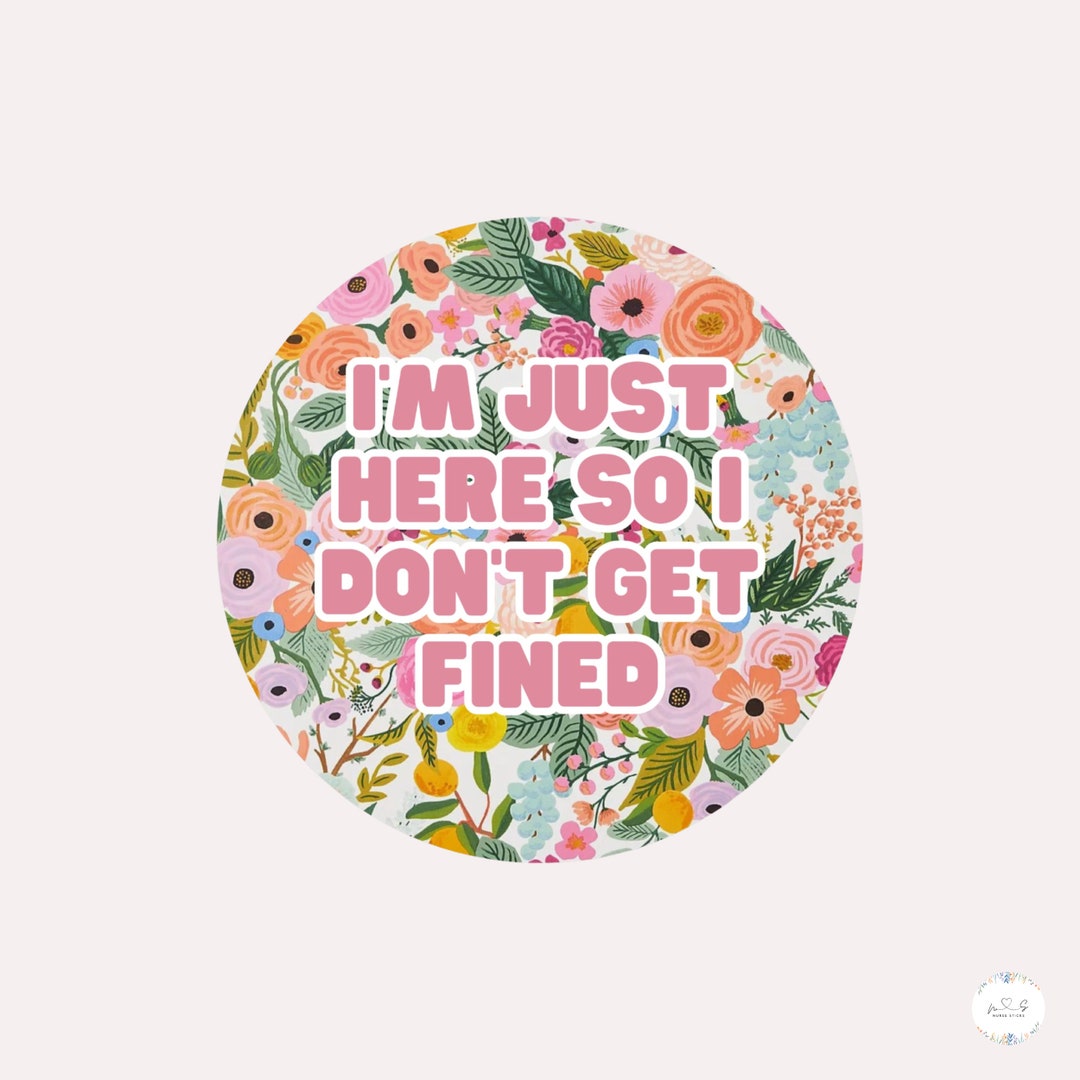 Don’t Get Fined Sticker | Sorority Girl Sticker, Nurse Sticker Funny ...