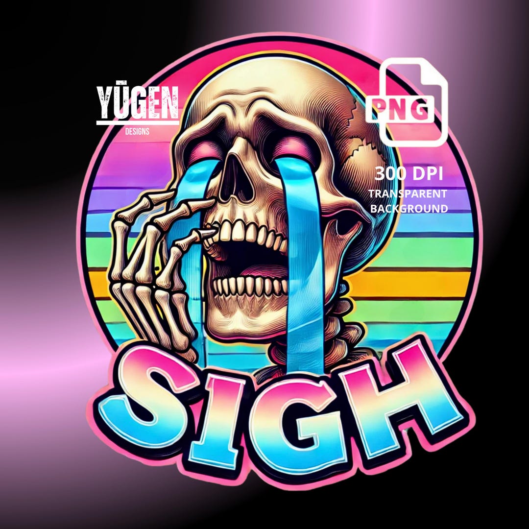 Sigh Skeleton Crying PNG Rainbow Themed Funny T-shirt Design Digital ...