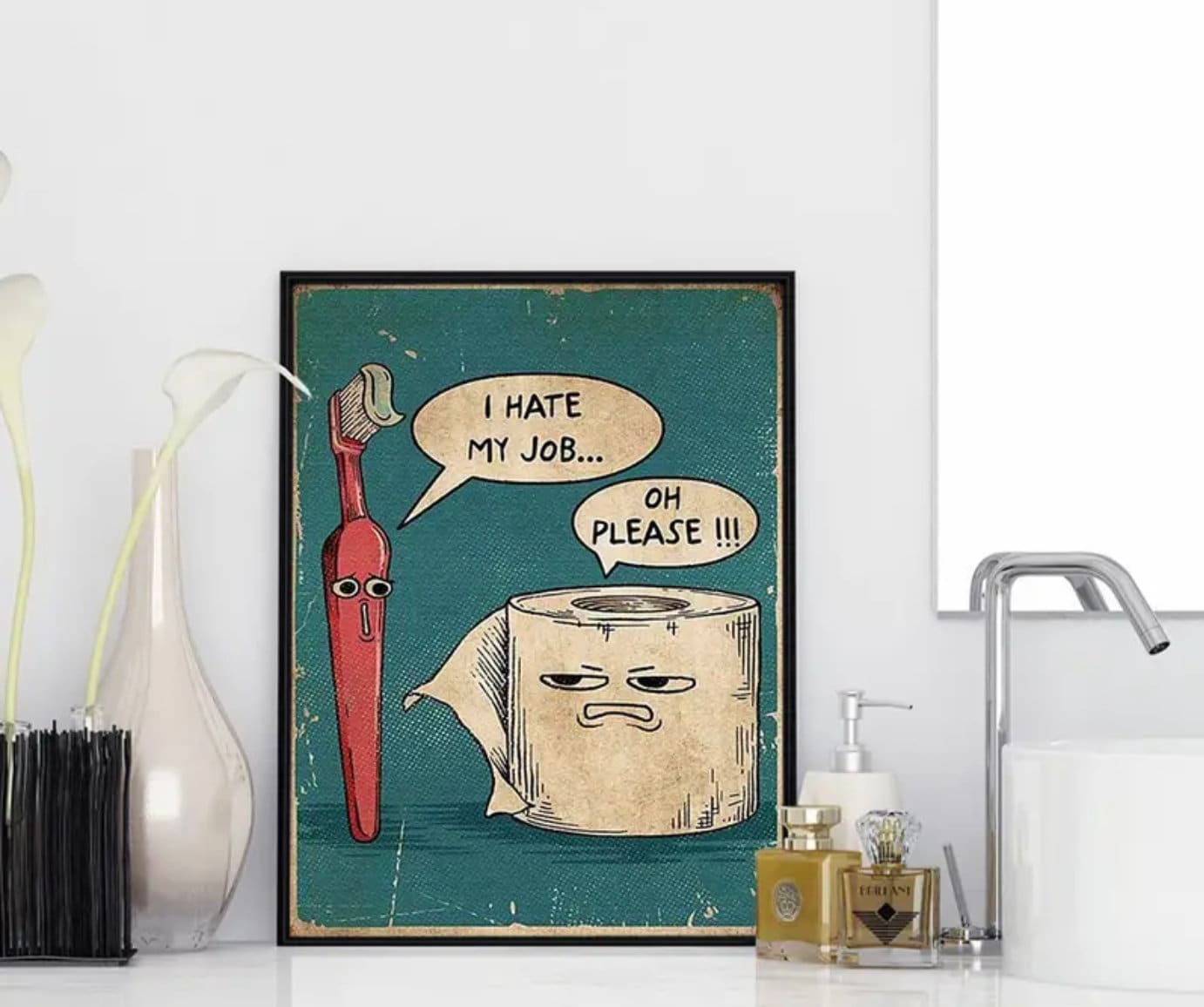 I Hate My Job...oh Please! Funny Toothbrush & Toilet Paper Poster Print ...