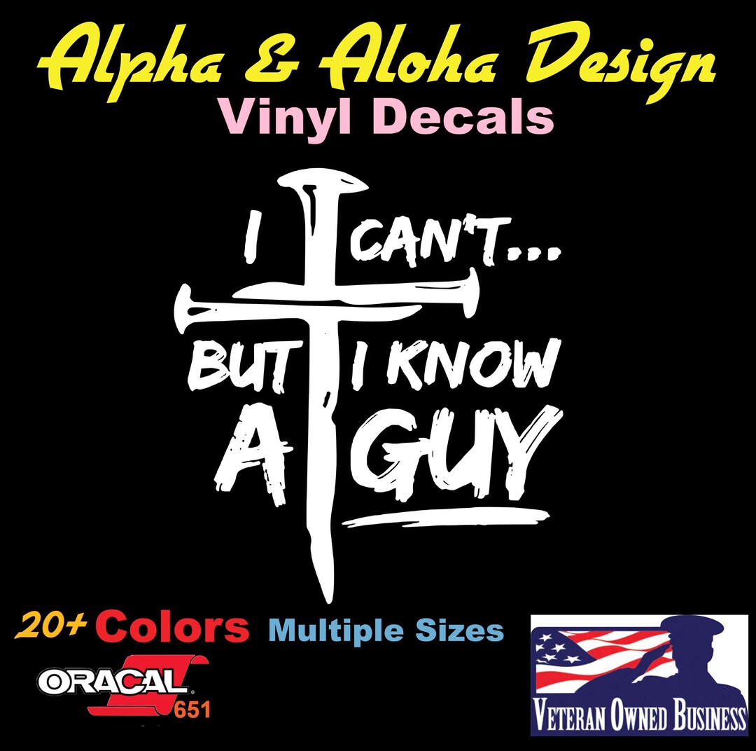 I Can't but I Know A Guy Cross Decal, Religious Cross Decal, Custom ...