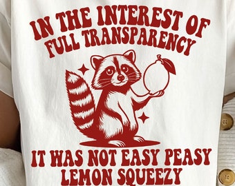 In the Interest of Full Transparency It Was Not Easy Peasy Lemon ...