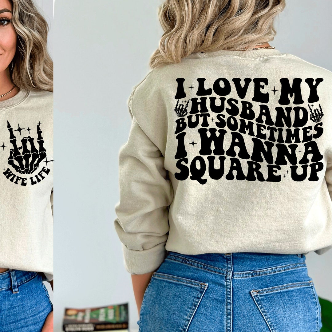 Funny Wife Svg Wife Shirt Svg Square up Svg I Love My - Etsy