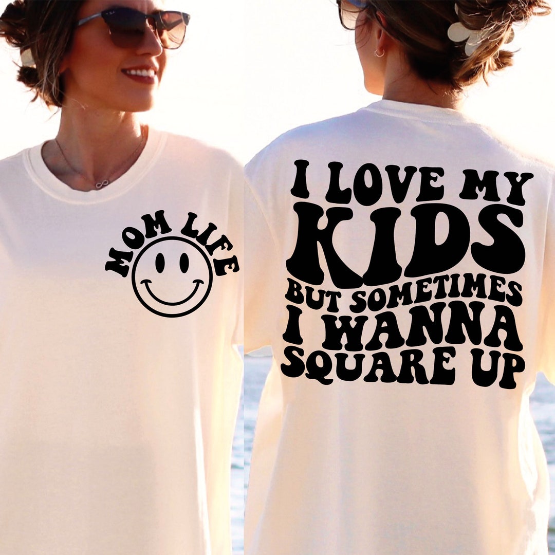 I Love My Kids Svg, Mom Life Kids Svg Png, Funny Children, Sarcastic ...