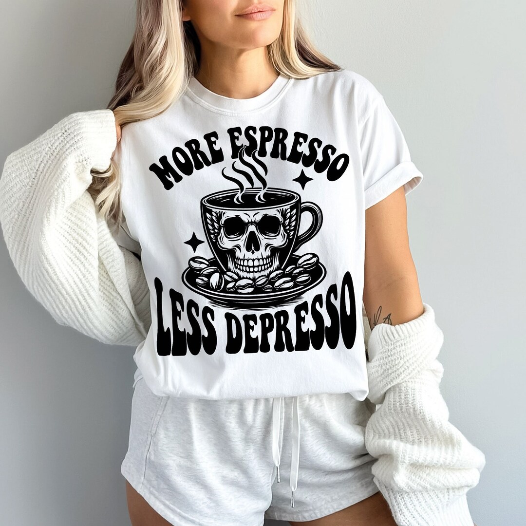 More Espresso Less Depresso PNG Caffeine Png Sarcastic Skeleton Coffee ...