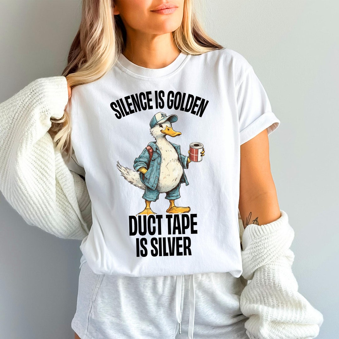 Silence is Golden Sarcastic PNG Duct Tape is Silver Snarky Funny Duck ...