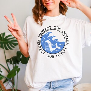 Protect Our Oceans Comfort Colors Shirt, Protect Our Future Shirt ...