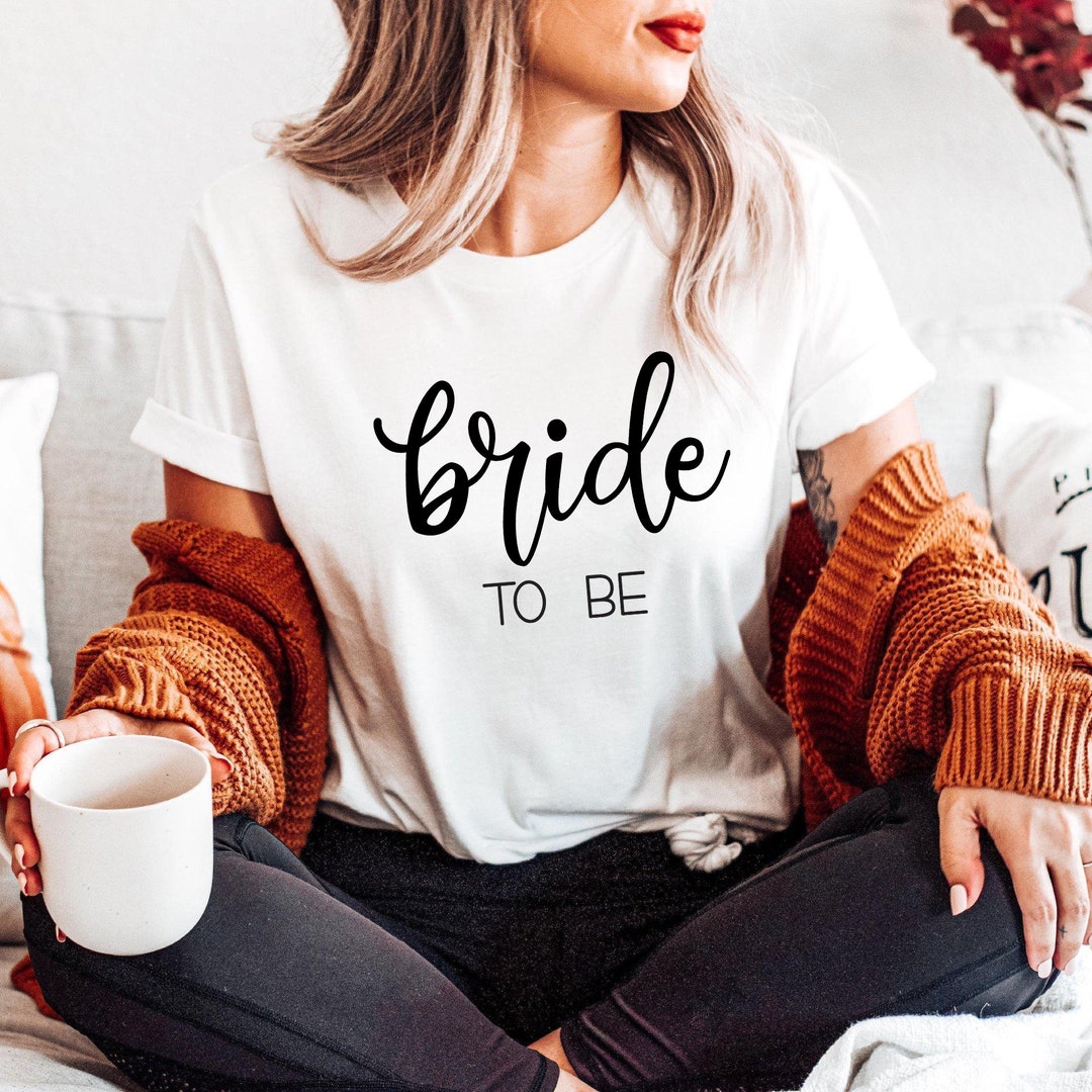 Bride to Be Shirt, Bride Shirt, Bridesmaid Shirt, Bachelorette Shirts ...