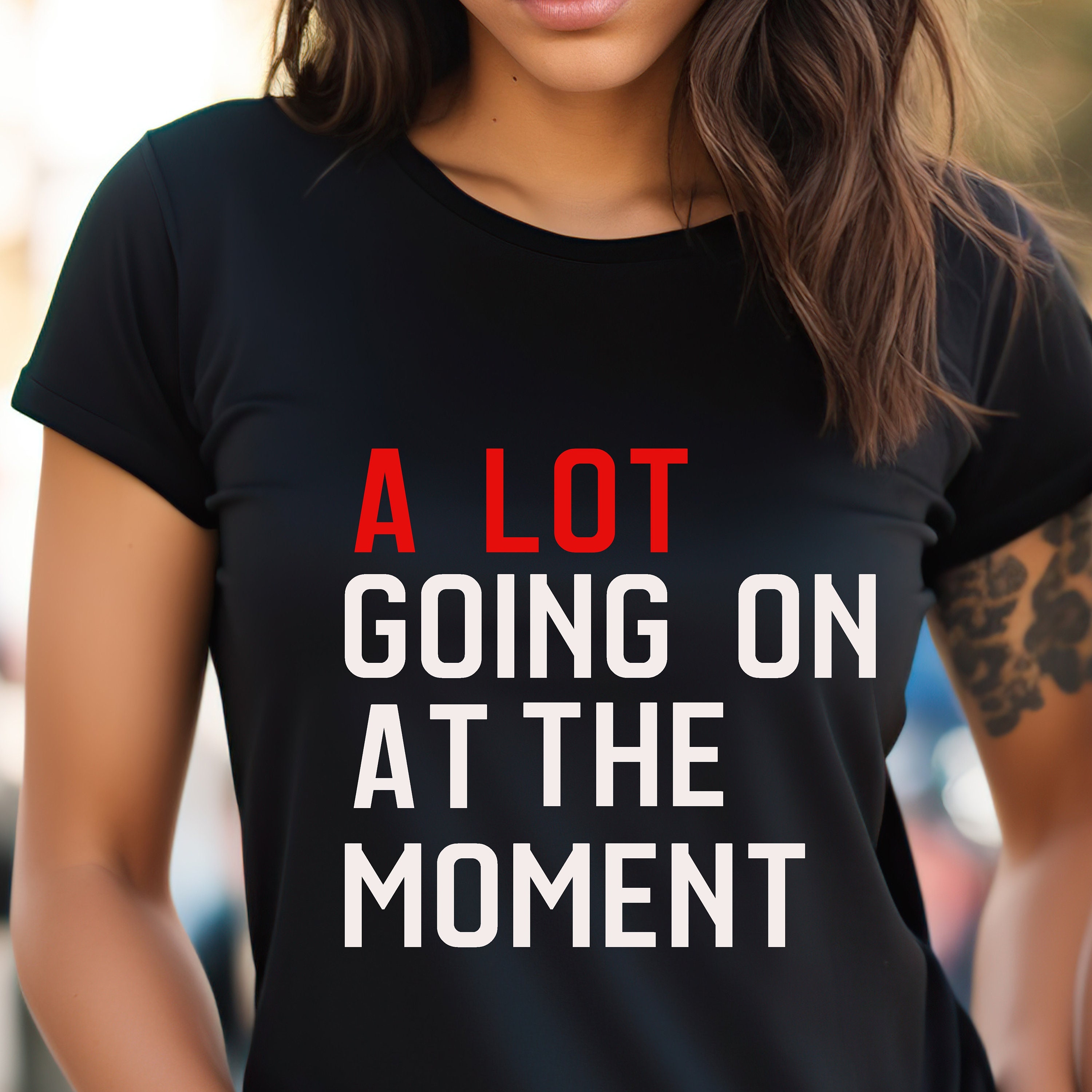 A Lot Going on at the Moment T-shirt not a Lot Shirt concert - Etsy
