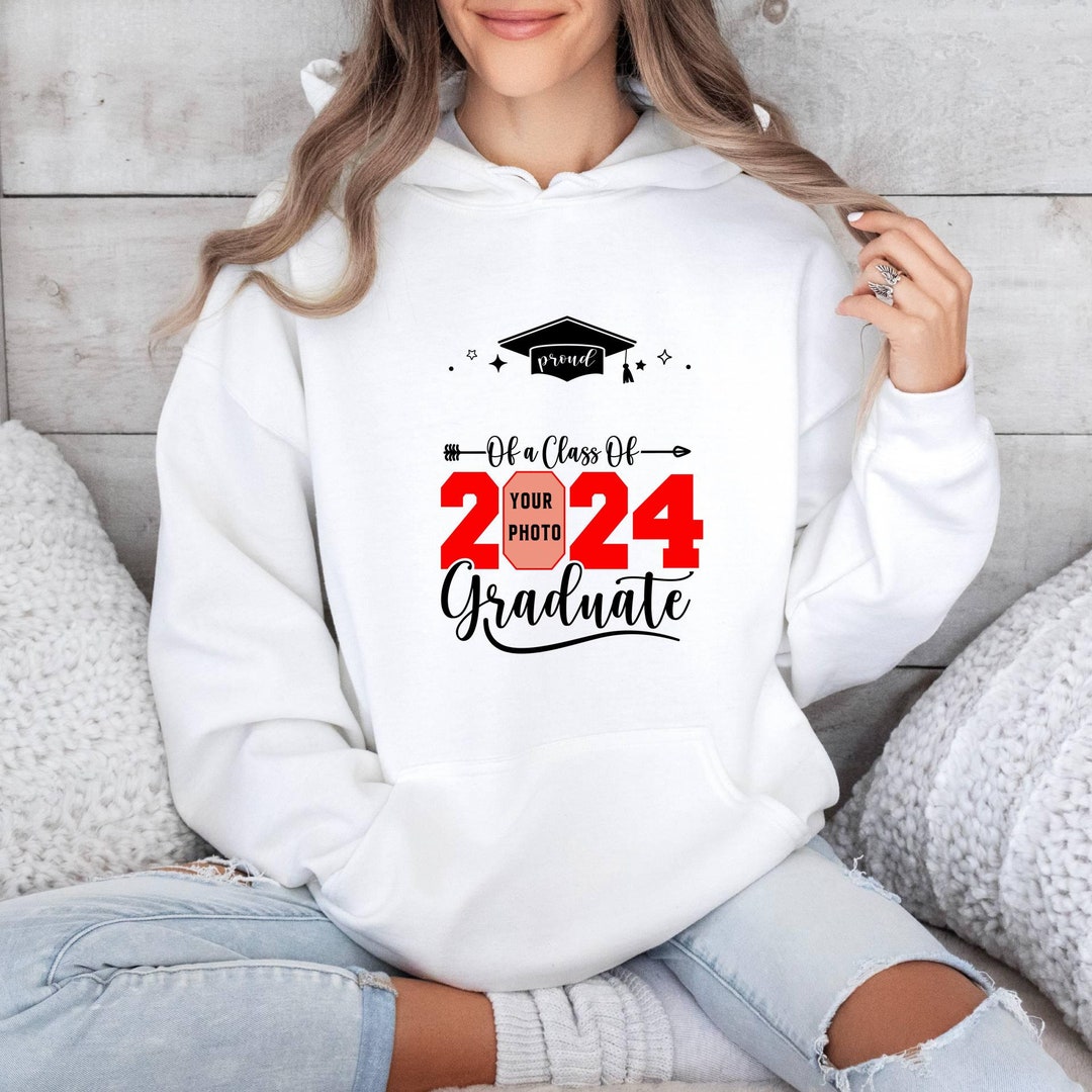 Personalized Graduation Hoodie With Your Photo Print, Class of 2024 ...