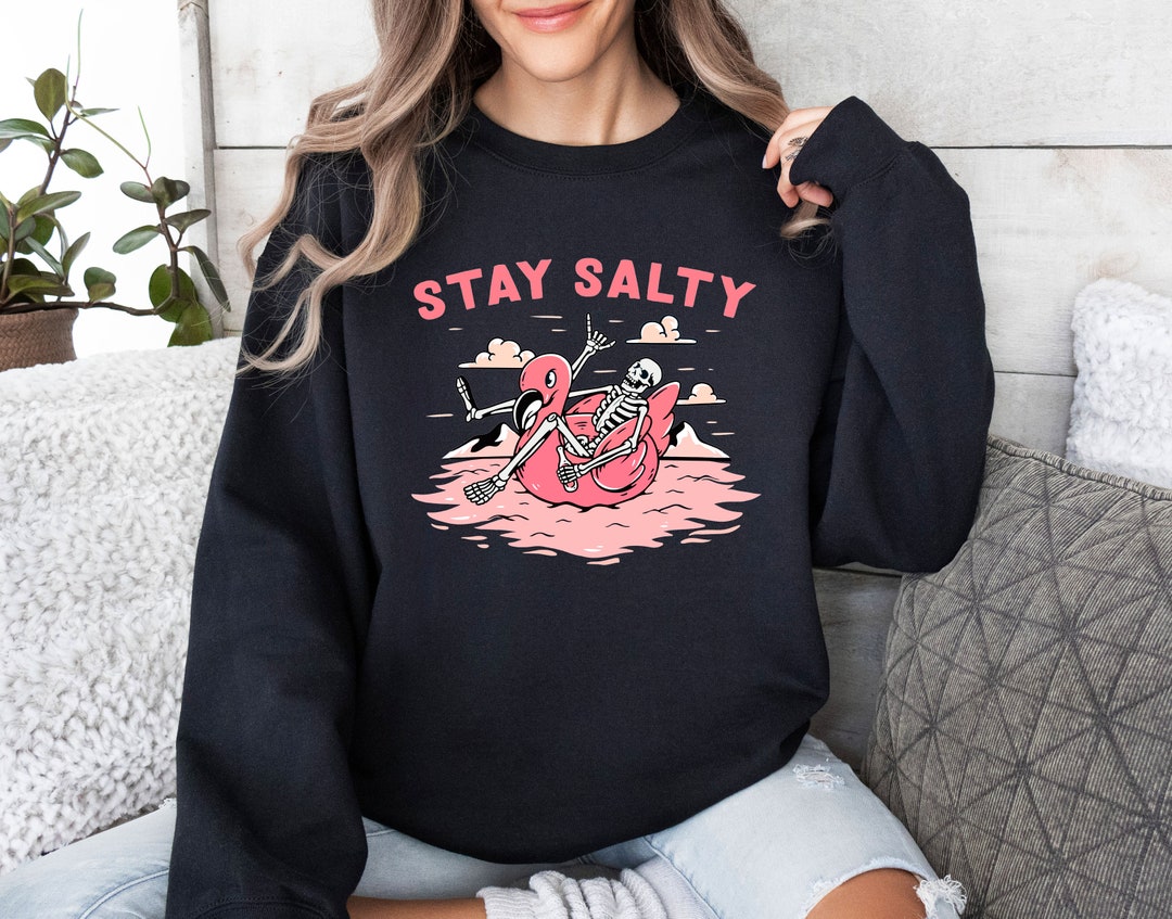 Stay Salty Sweatshirt, Cute Salty Sweatshirt, Cute Beach Sweatshirt ...
