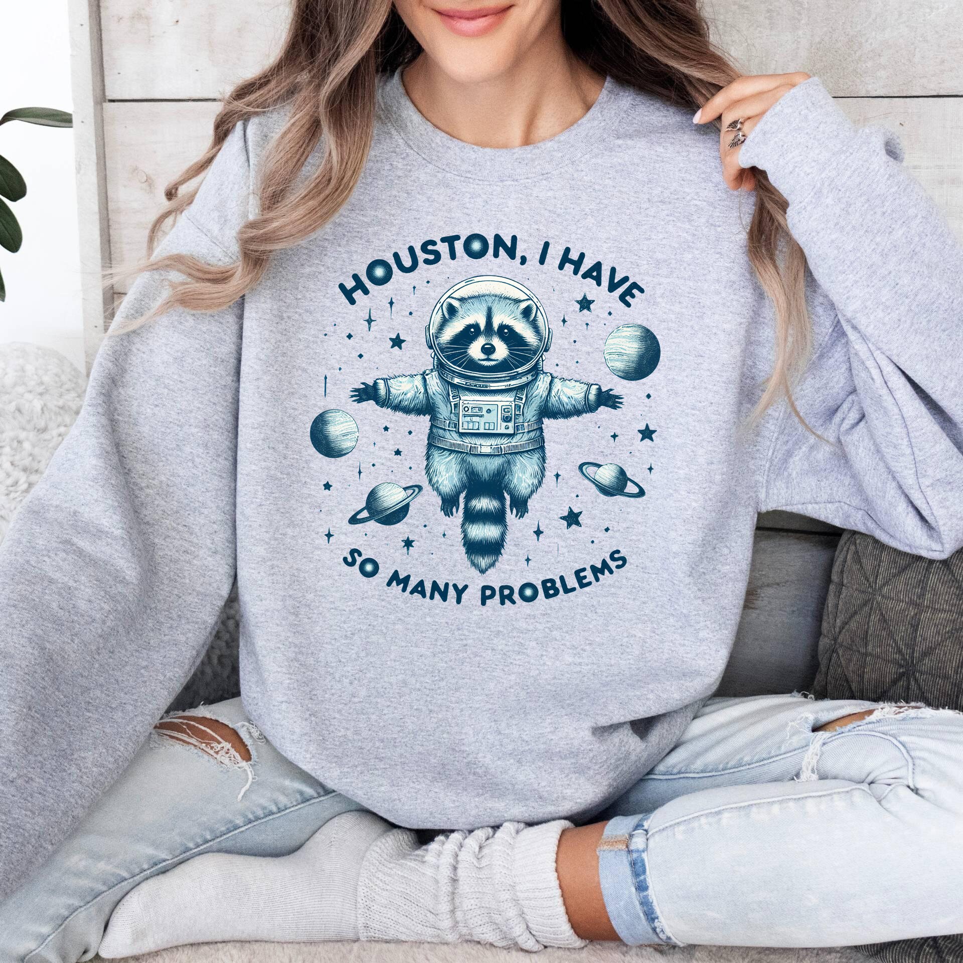 Houston I Have so Many Problems Sweatshirt, Raccoon in Space Sweat ...