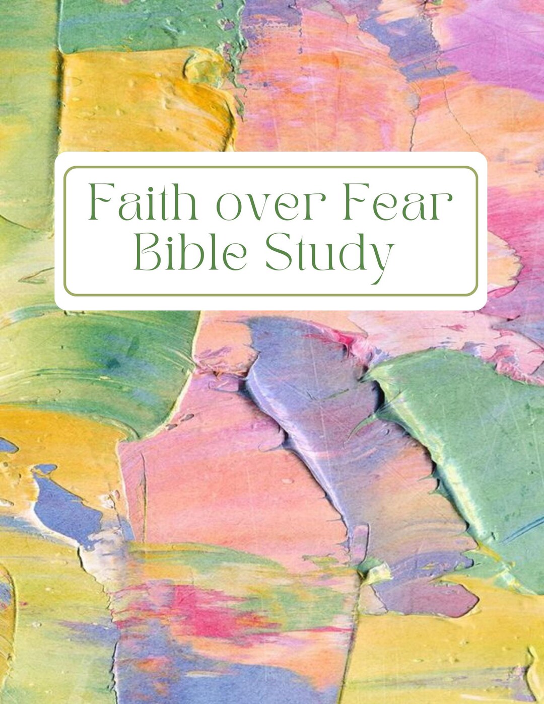 Faith Over Fear Bible Study - Bible Study Guide - Bible Study Journal ...