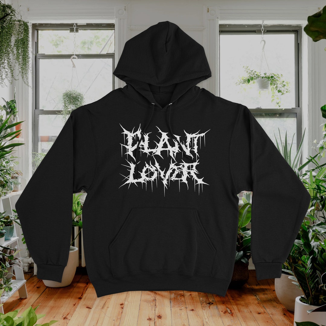 Plant Lover Hoodie for Metal Head Gift Idea for Boyfriend Plant Dad ...