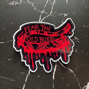 Fear the Old Blood Sticker, Bloodborne Cleaver Waterproof Vinyl Sticker ...