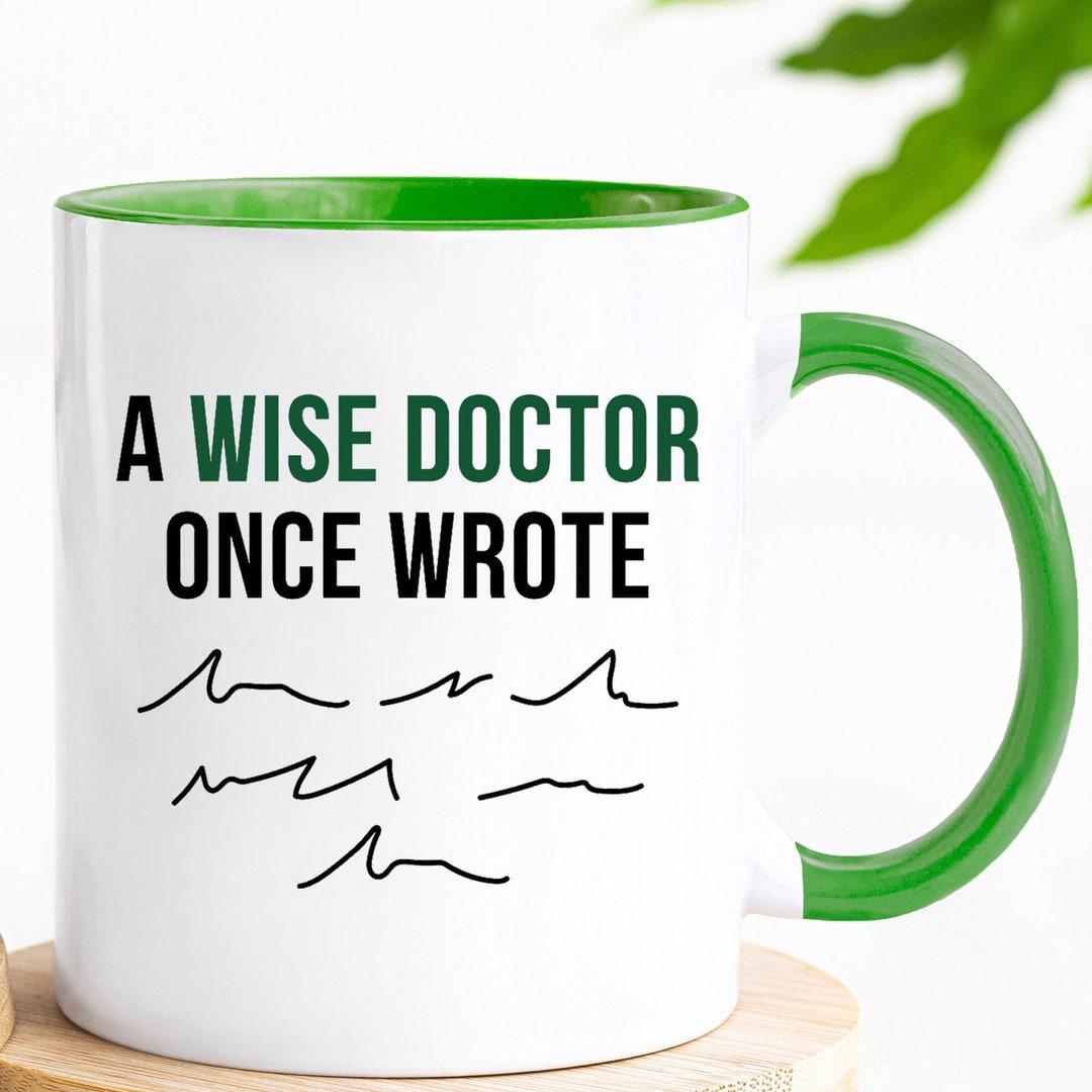 Doctor Gift A Wise Doctor Once Wrote Mug Funny Mugs Gift - Etsy Sweden