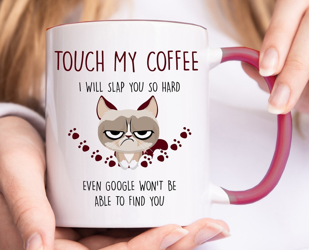 Rude Gifts Touch My Coffee Mug Adult Humour Rude Gift Sarcastic Gift ...