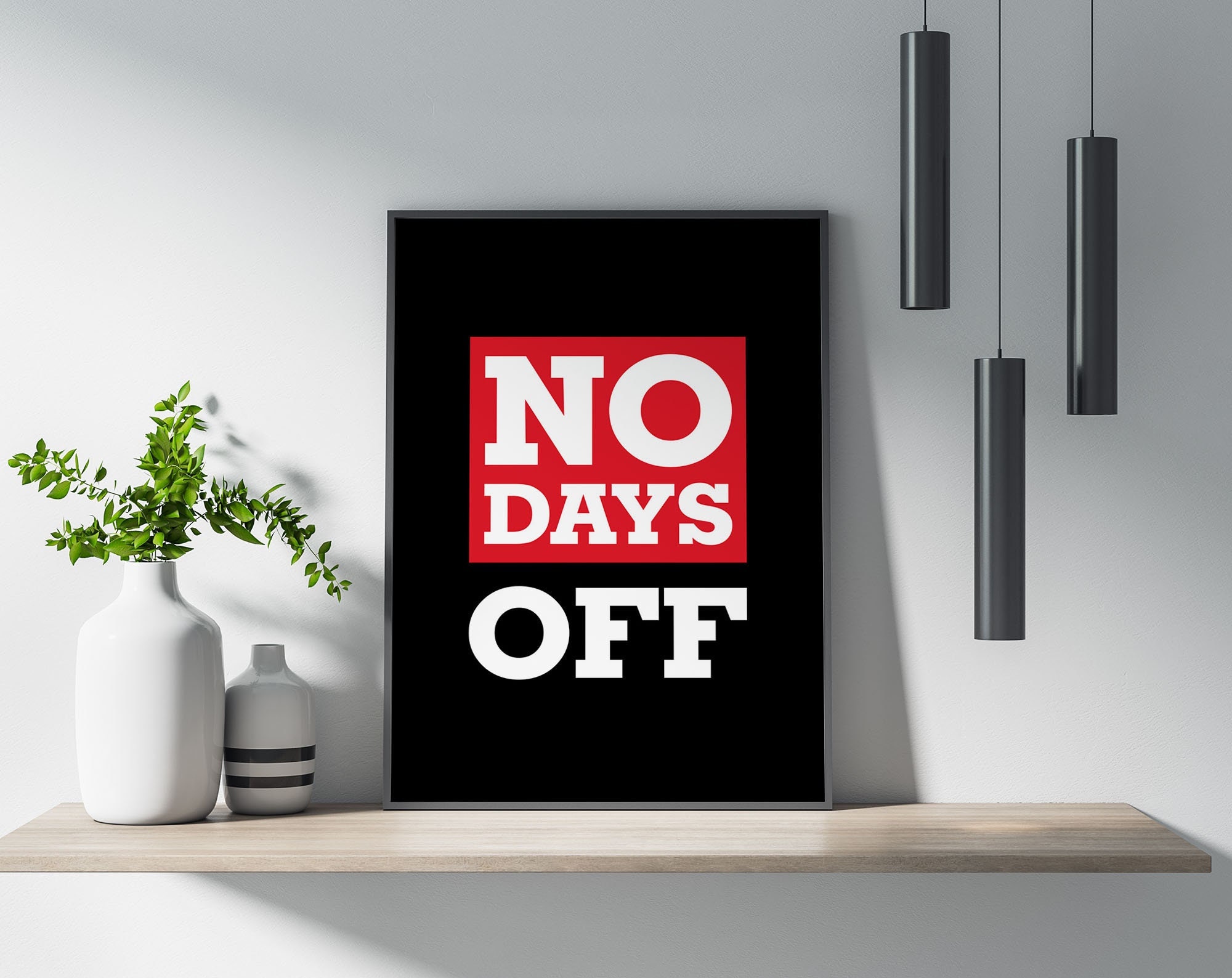 No Days off Poster, Poster, Wall Art, Poster Print, Wall Decor, No Days Off, Motivational ...