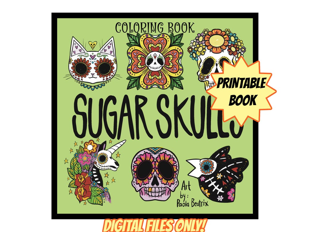 PRINTABLE Sugar Skull Coloring Book for All Ages-digital Floral Skulls ...