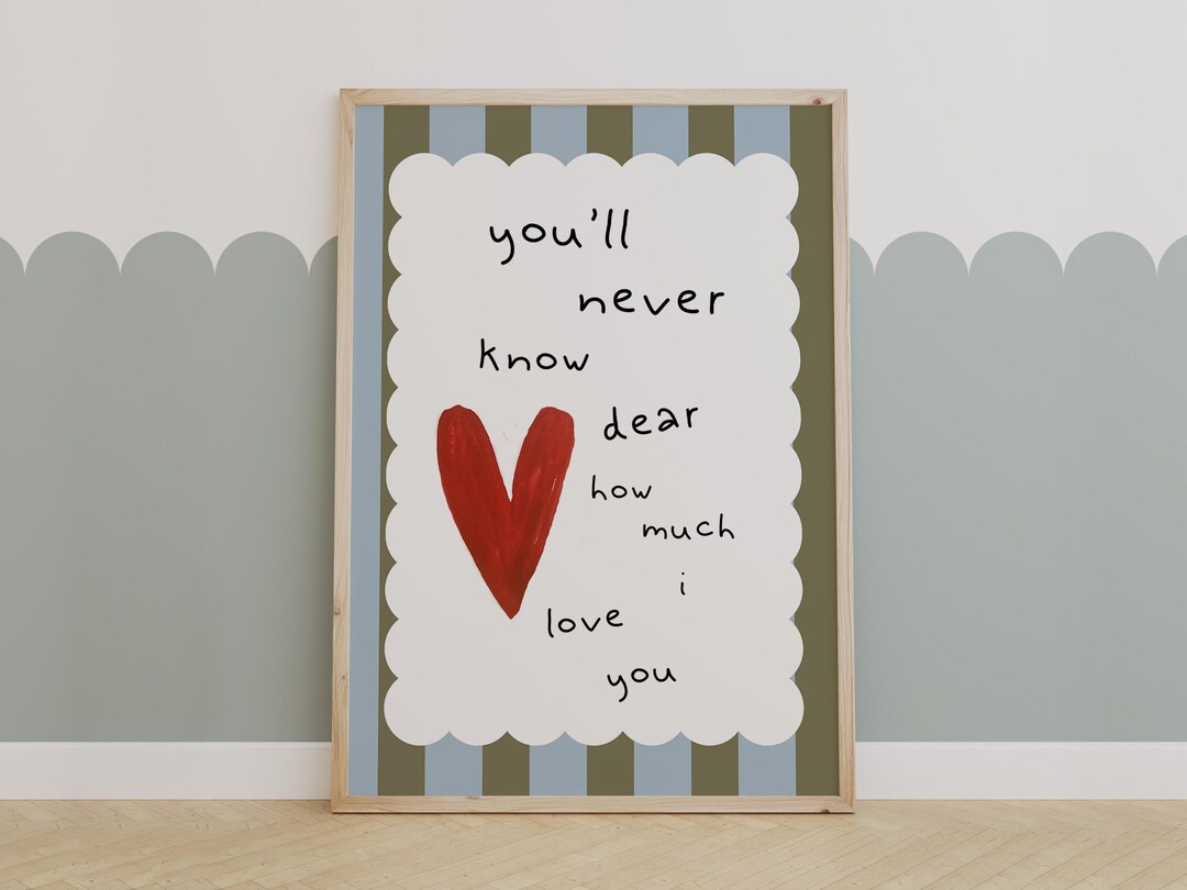 You'll Never Know Dear – Heartfelt Love Quote Wall Art for Kids' Room ...