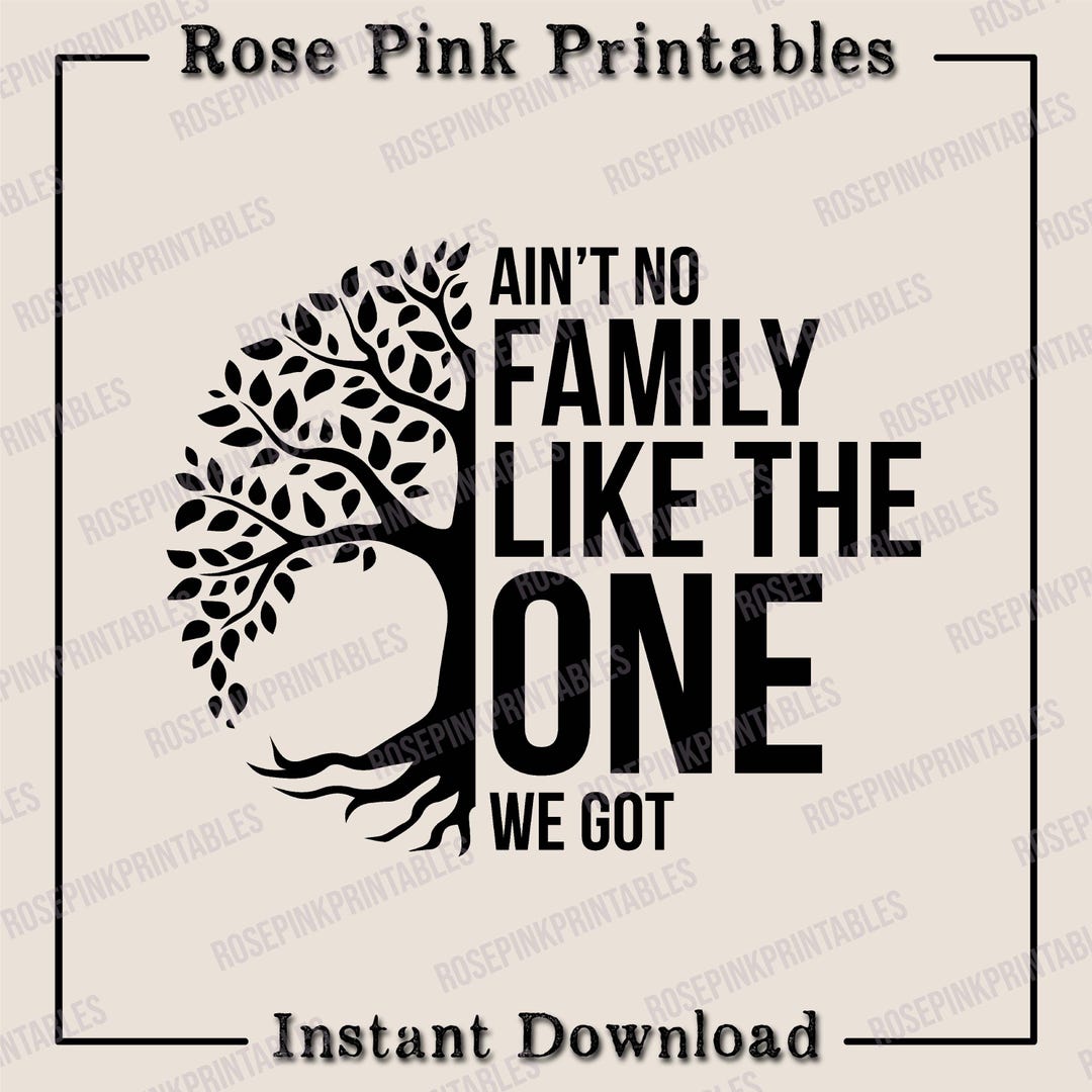 Ain't No Family Like the One We Got , Png, Eps, Dxf, Jpg Family Tree ...