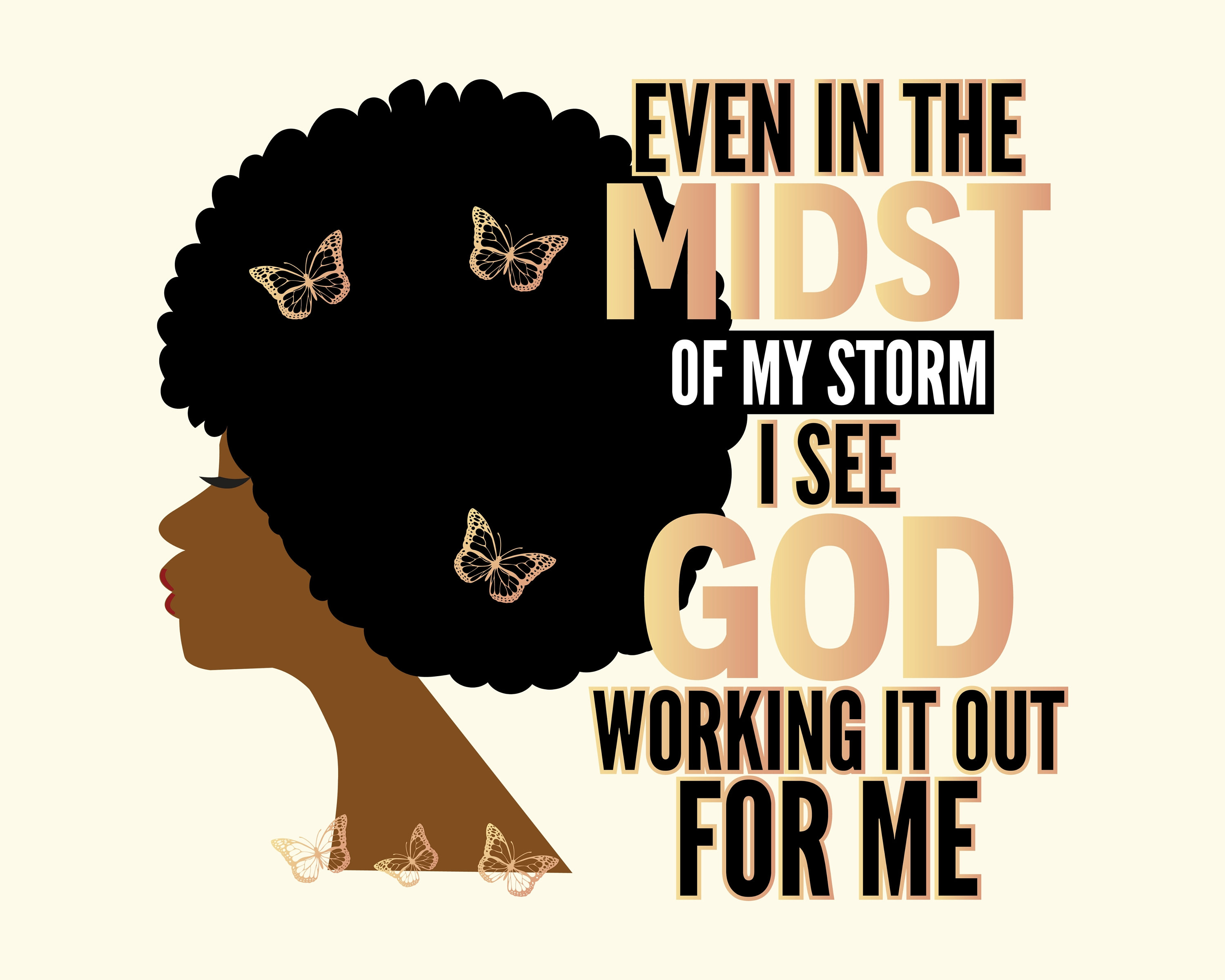 Even in the Midst of My Storm Svg Png, I See God Working It Out for Me ...