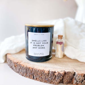 Smells Like It's Not Your Problem Anymore Scented Candle With Metal Lid ...
