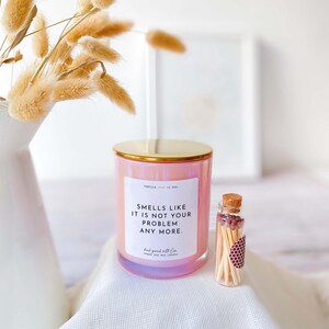 Smells Like It's Not Your Problem Anymore Scented Candle With Metal Lid ...