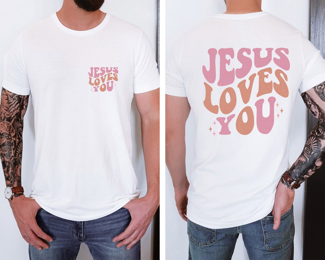 Jesus Loves You, Groovy Jesus Shirt, Trendy Christian Jesus Shirt ...
