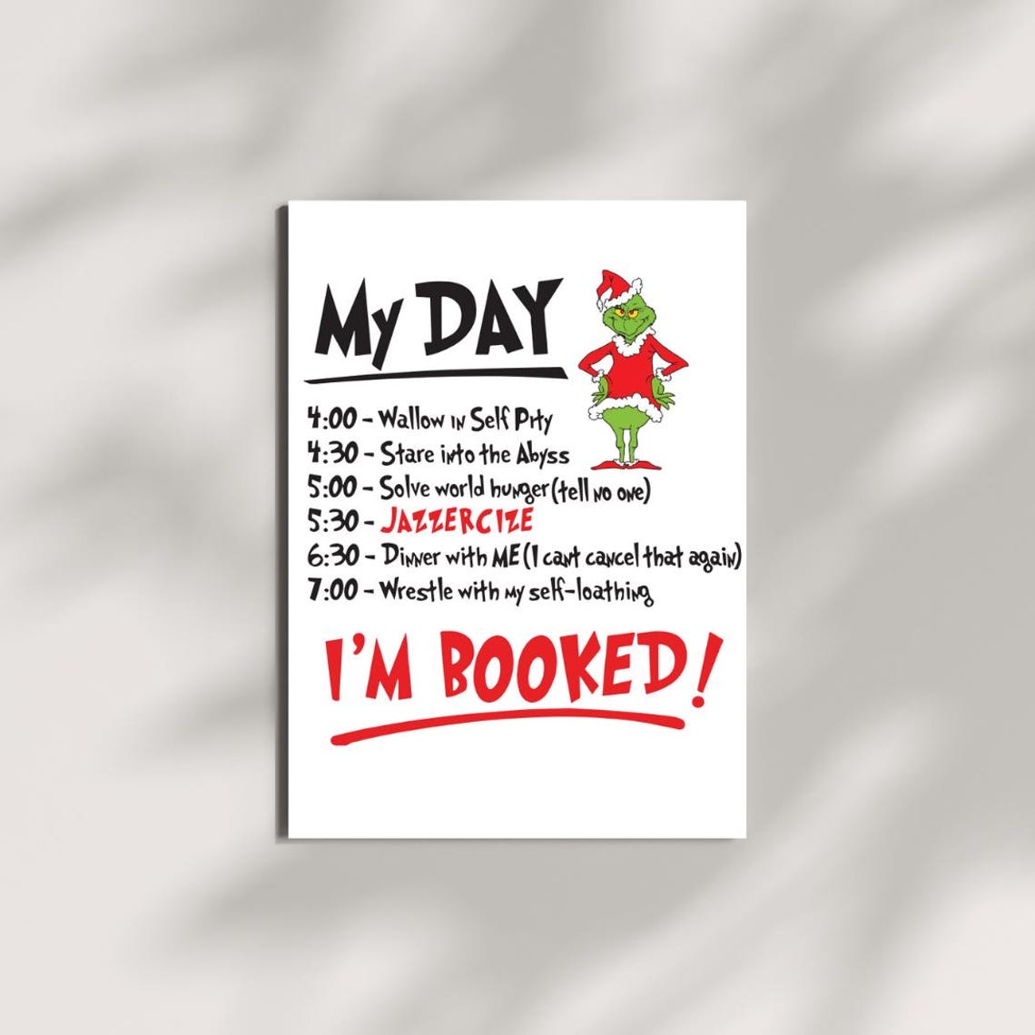 My Day I'm Booked, the Grinch Christmas Wall Art Digital Print. Festive ...
